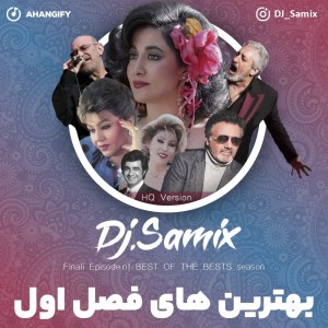 DJ Samix - Top 10 Of Best Of The Bests (First Season) - Ahangify